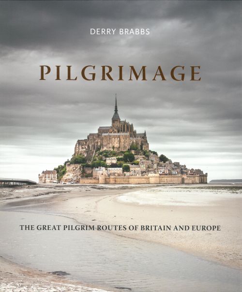 Pilgrimage: The Great Pilgrim Routes of Britain and Europe (HB ...
